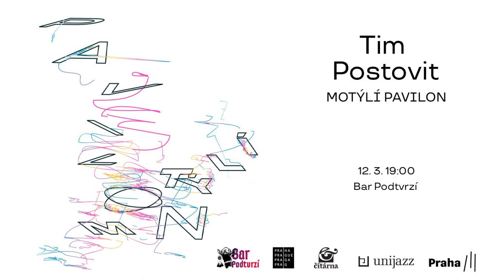 Tim Postovit: Motýlí pavilon | křest – iTvar